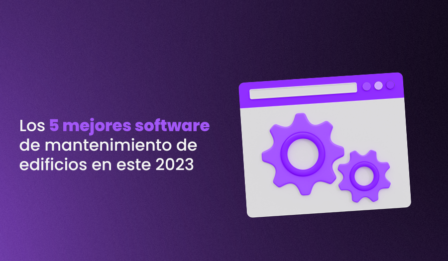Los 5 mejores software de mantenimiento de edificios en este 2023